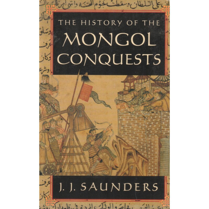 History of the Mongol Conquests, The