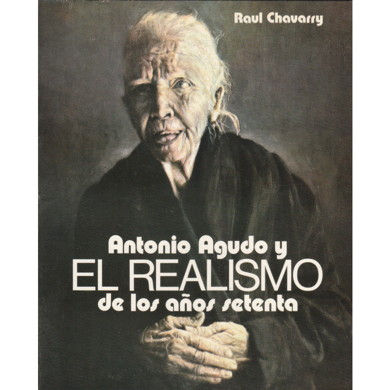 Antonio Agudo y El Realismo de los Años Setenta