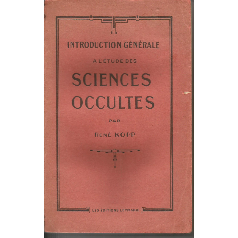 Introduction Generale a Letude des Sciencies Occultes - Rene Kopp